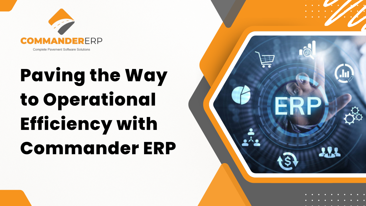 Paving the Way to Operational Efficiency with Commander ERP | Commander ERP